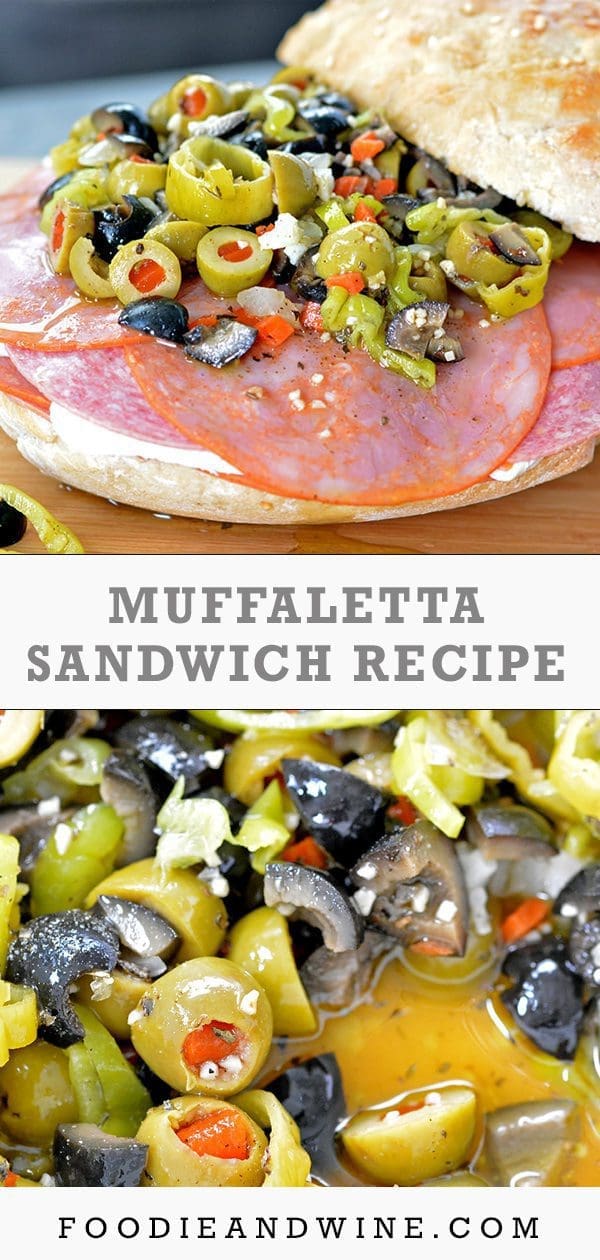 Muffaletta Sandwich with Homemade Olive Salad - Foodie and Wine