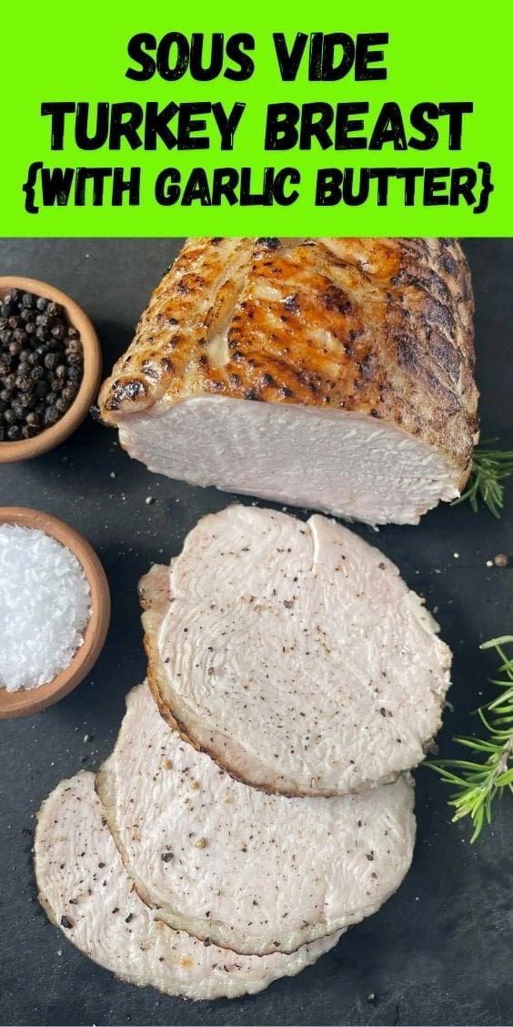 Sous Vide Turkey Breast (Just 2.5 Hours!) - Foodie and Wine