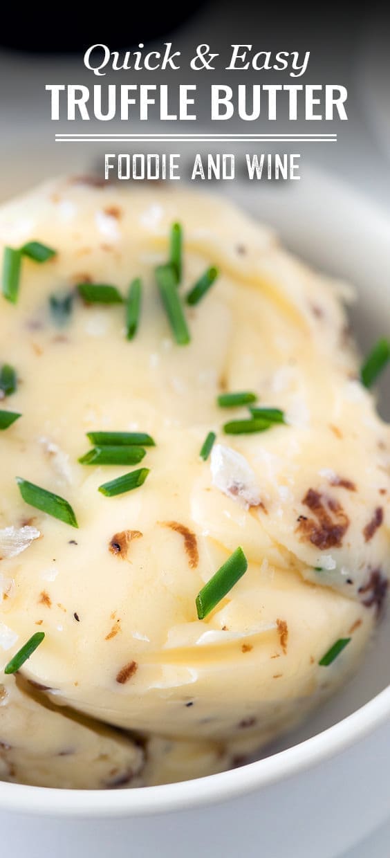 Truffled Butter (Use White or Black Truffles)