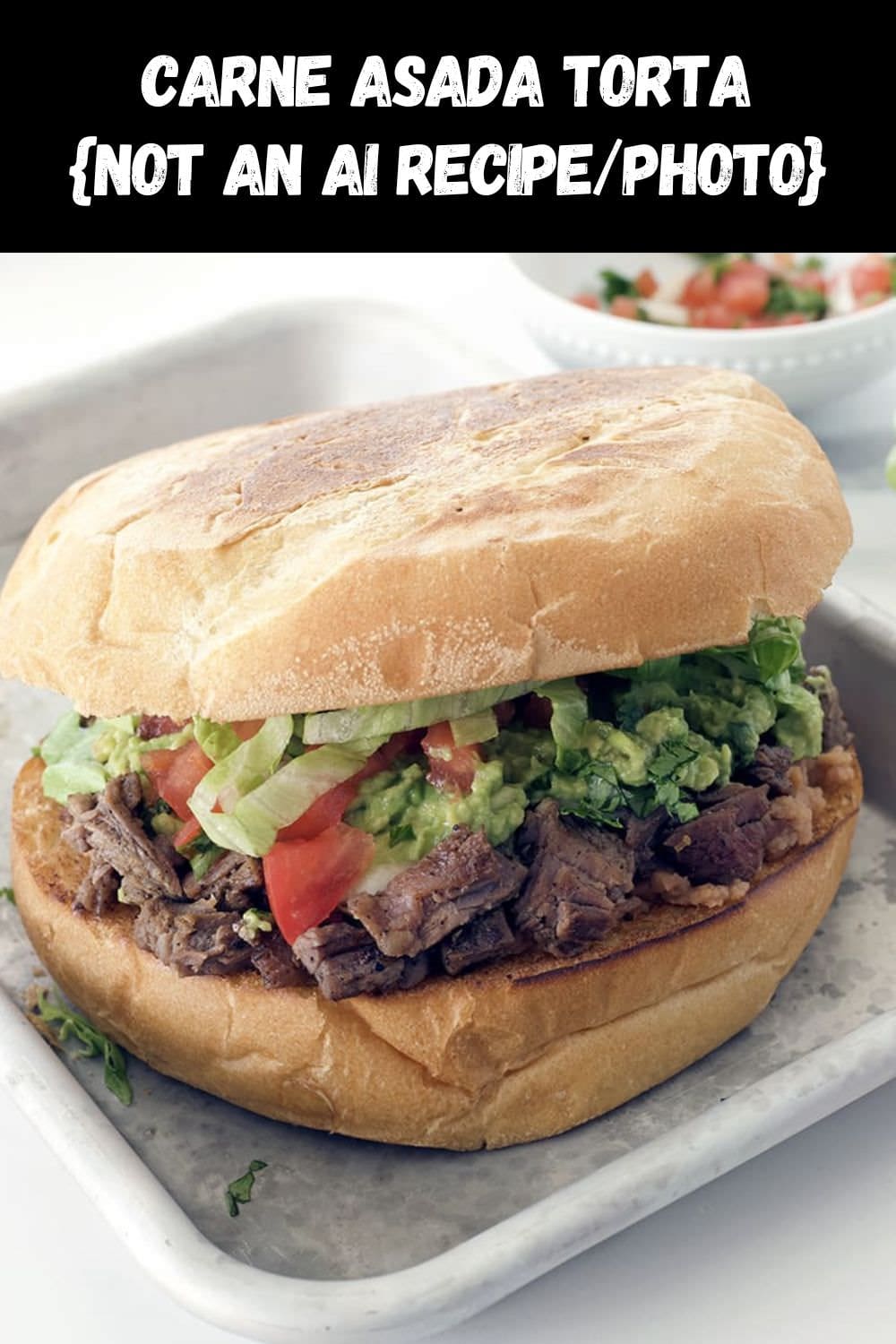San Diego-Style Carne Asada Torta (Torta de Asada) - Foodie and Wine