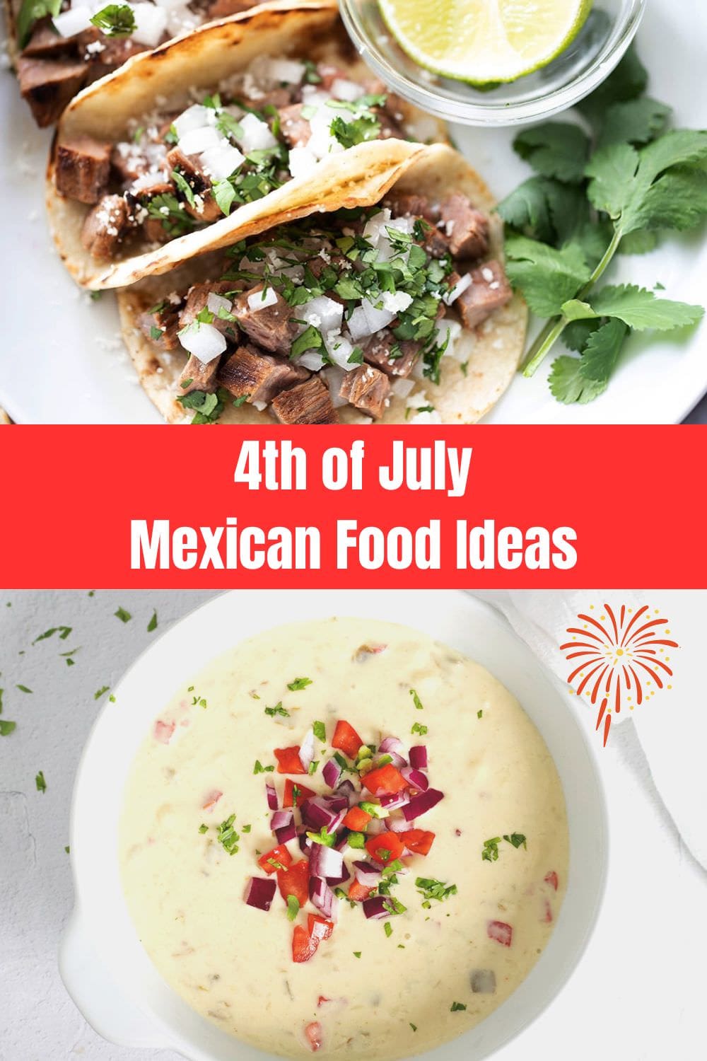 4th of July Mexican Food Ideas (Easy Recipes for a Crowd) - Foodie and Wine