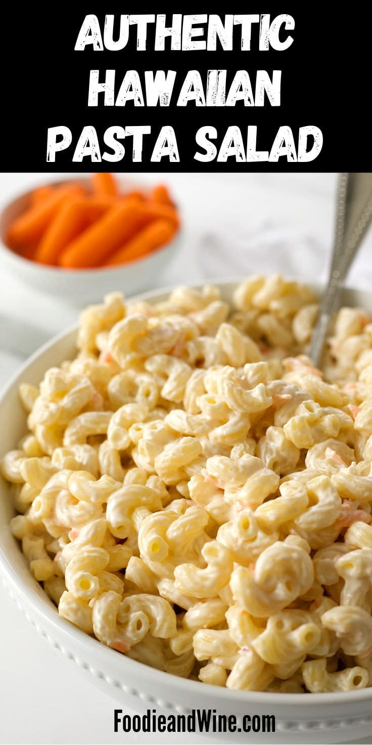 Authentic Hawaiian Macaroni Salad - Foodie and Wine